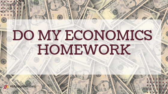 Do My Economics Homework | Economics homework help