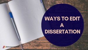 Ways to Edit a Dissertation | Proven Tips