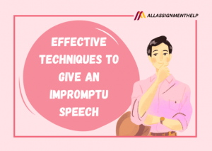 Effective Techniques for an Impromptu Speech | AllAssignmentHelp