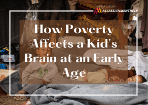 How Poverty Affects a Kid's Brain at an Early Age | Explained