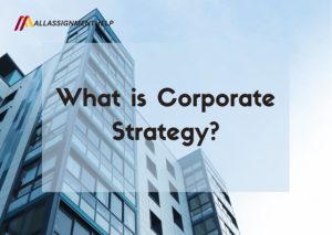 What is Corporate Strategy? Definition, Types, and Benefits