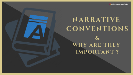 Narrative conventions & why are they important ? – AllAssignmentHelp.com