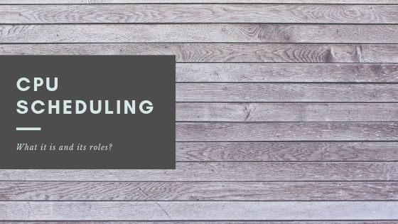 CPU Scheduling: What it is and its roles? | AllAssignmentHelp.com