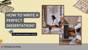 How to write a perfect dissertation in a hassle-free way