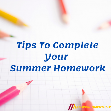 Summer homework - A guide to complete it | Homework help online