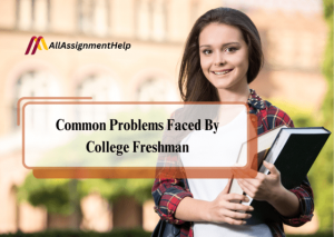 Common Problems Faced By College Freshmen