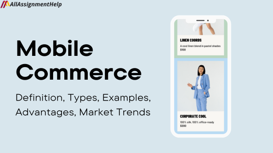 Mobile Commerce – Definition, Types, Examples, Market Trends