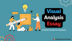 Know the tips and tricks of writing the visual analysis essay