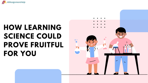 How Learning Science Could Prove Fruitful for you