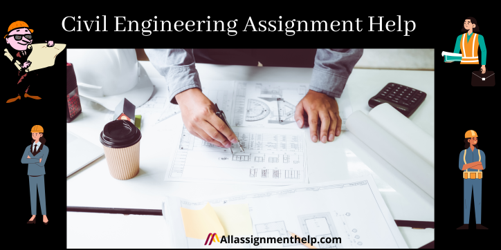 Civil engineering assignment help for the students in united kingdom