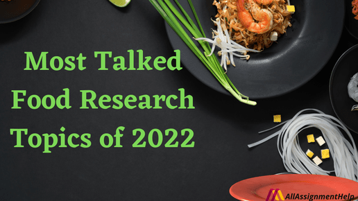 Most Trending Food Research Topics for Your Next Project