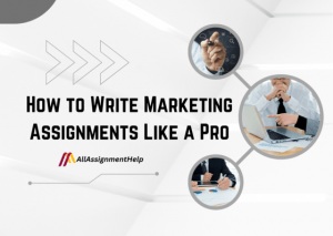 Top Ways to Write an Excellent Marketing Assignment