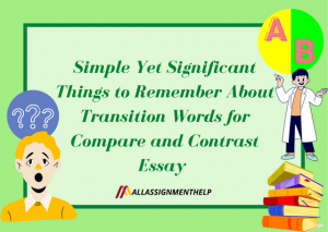 Transition Words for Compare and Contrast Essay | All Assignment Help