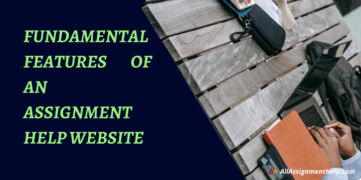 Fundamental features of an assignment help website