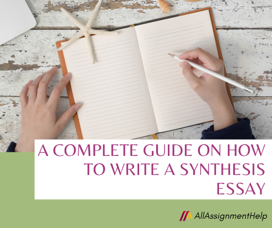 How to Write a Synthesis Essay | Easy and Simple Guide
