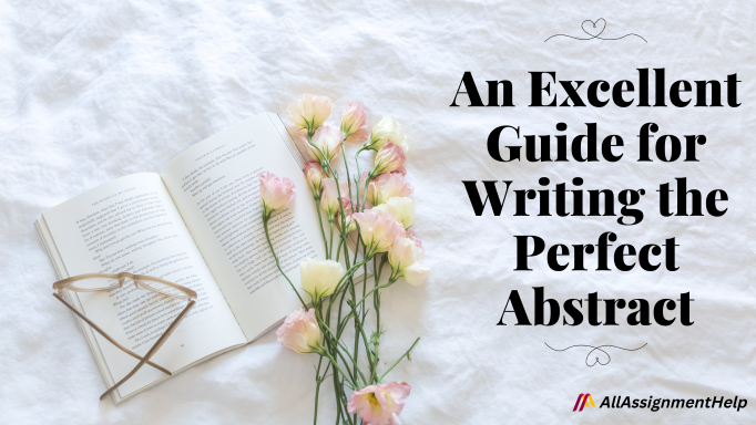 How to Write a Perfect Abstract : All you need to know