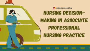 Nursing Decision-Making In Professional Nursing Practice