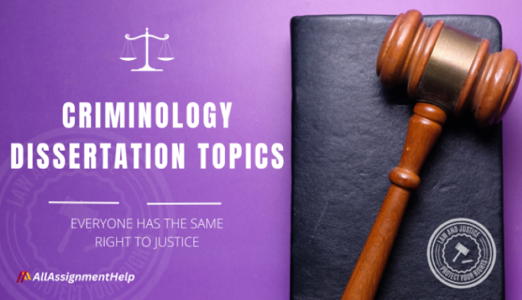 Best Criminology Dissertation Topics & Ideas for Students