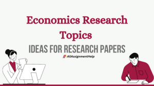 Economics Research Topics - Ideas For Research Papers
