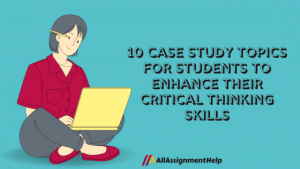 Case Study Subjects to Improve Critical Thinking