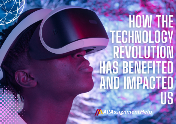 The Technology Revolution: Its Advantages and Disadvantages