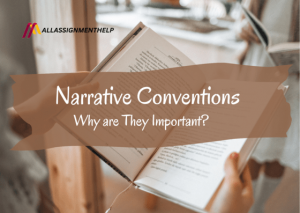 Narrative Conventions - Importance & Usage | AllAssignmentHelp