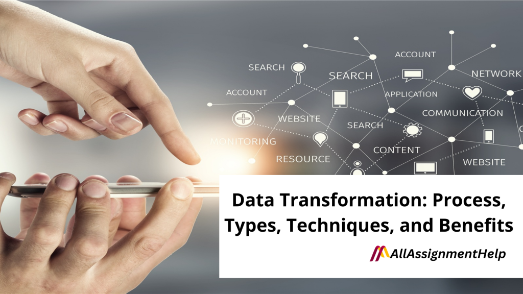 Data Transformation: Process, Types, Techniques, and Benefits