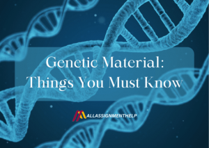 Genetic material- What is it and How do they Function
