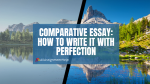 Comparative Essay: How to Write It With Perfection
