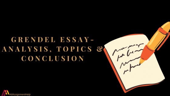 Grendel Essay- Analysis, Topics & Conclusion