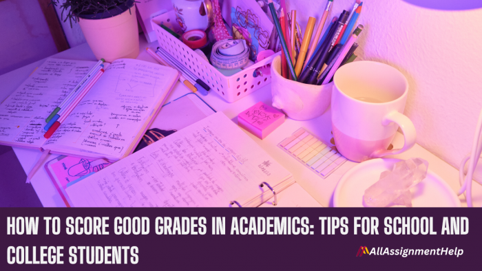 Good Grades: The Top 13 Ways to Improve Academic Scores