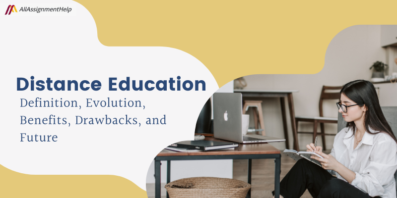 Distance Education – Definition, Evolution, Benefits, Drawbacks