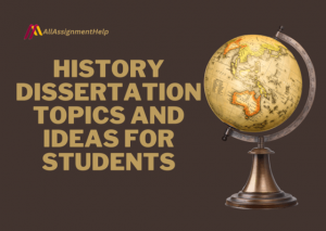 History Dissertation Topics and Ideas for Students