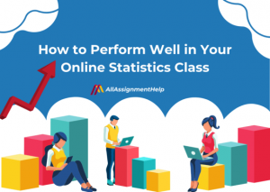 Better Performance in Statistics Online Class | Tips and Strategies